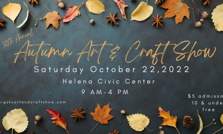 38th Annual Autumn Art and Craft Show | Visit Helena, Montana