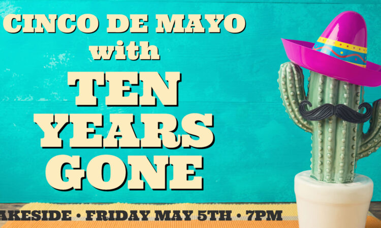 Cinco de Mayo with Ten Years Gone! Live at Lakeside | Visit Helena, Montana