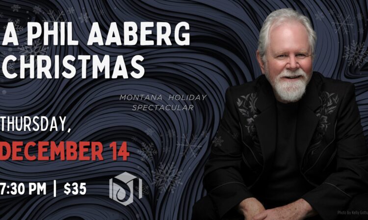A Phil Aaberg Christmas @ The Myrna Loy | Visit Helena, Montana