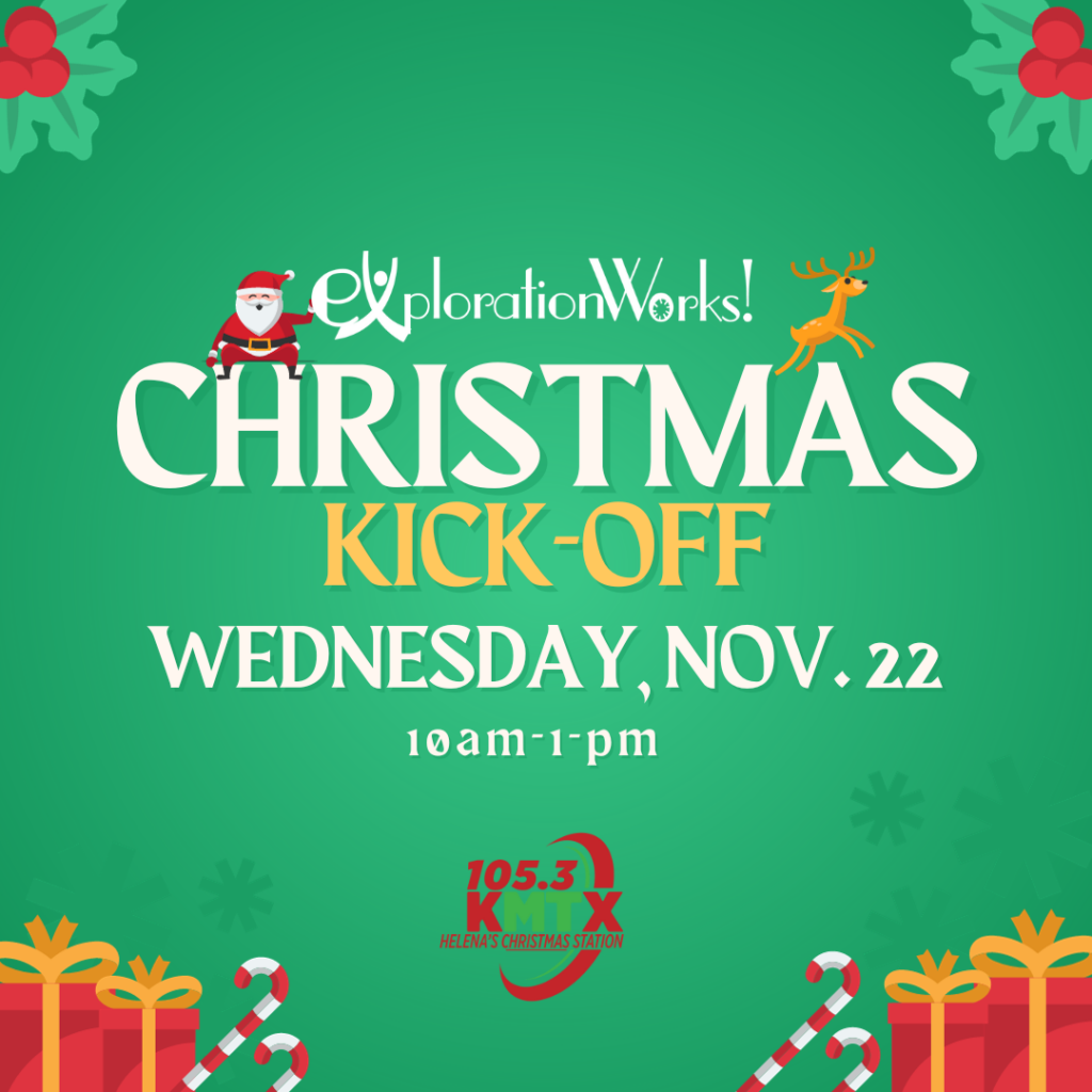 ExplorationWorks Christmas Kick-Off Celebration | Visit Helena, Montana