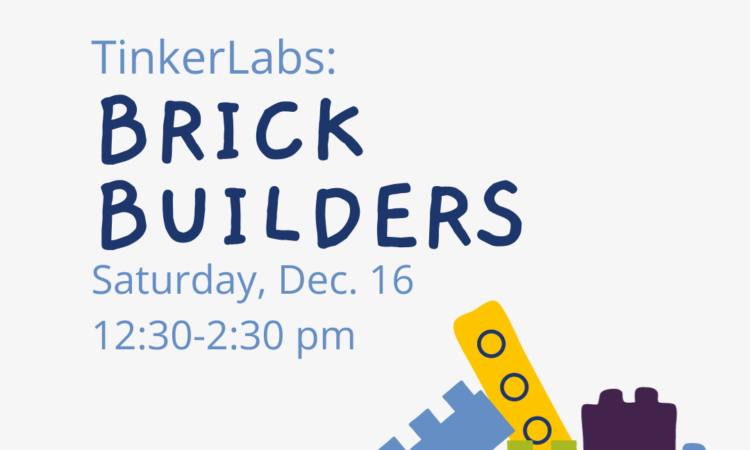 ExplorationWorks TinkerLabs: Brick Builders | Visit Helena, Montana