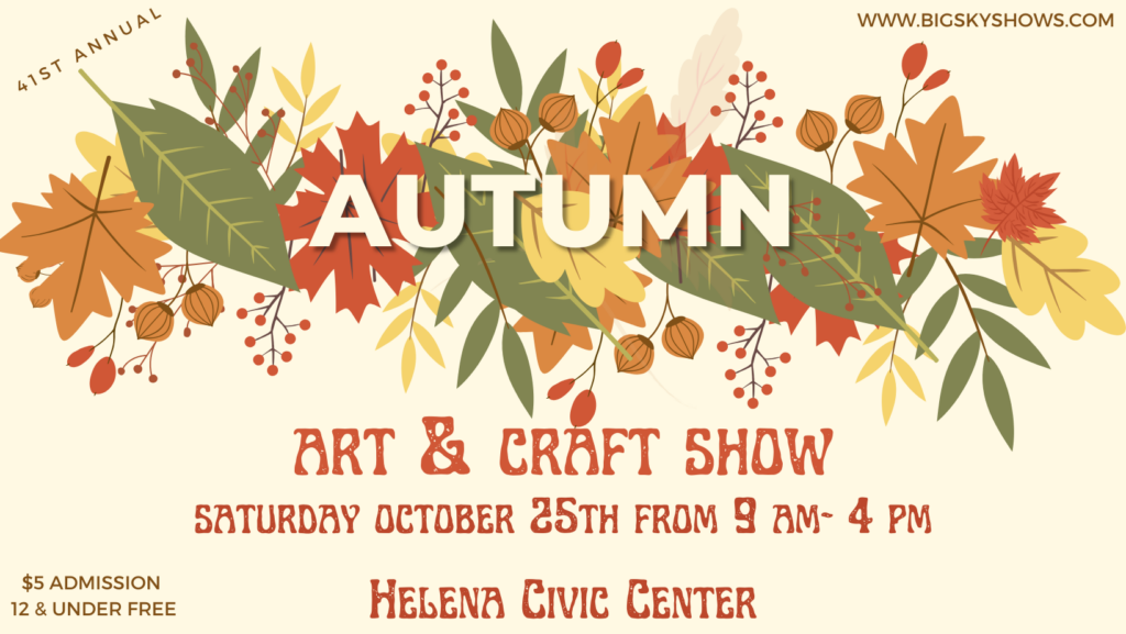 41st Annual Autumn Art & Craft Show | Visit Helena, Montana